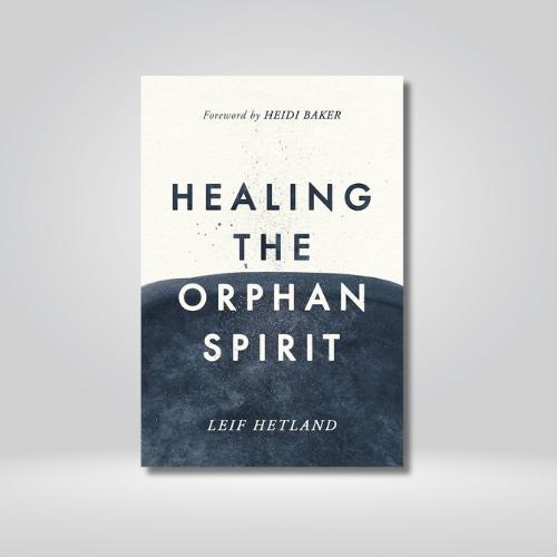 Healing the Orphan Spirit – Global Awakening Store