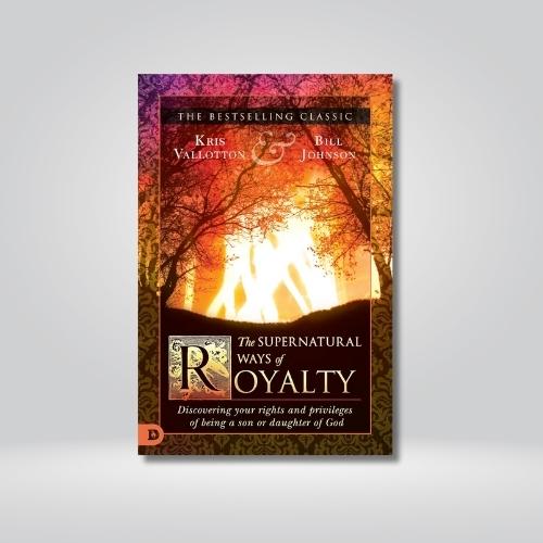 The Supernatural Ways of Royalty – Global Awakening Store