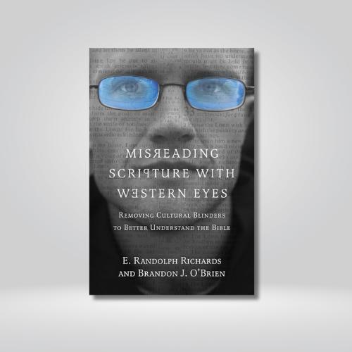 Misreading Scripture with Western Eyes – Global Awakening Store